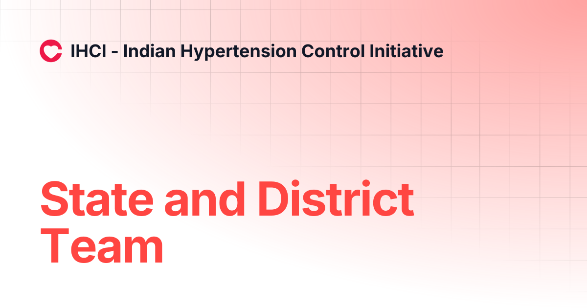 State and District Team | IHCI - Indian Hypertension Control Initiative