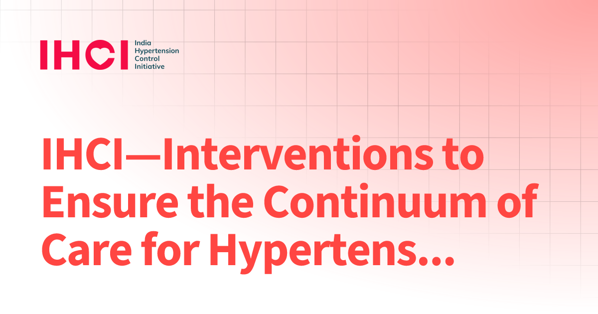 IHCI—Interventions to Ensure the Continuum of Care for Hypertension ...