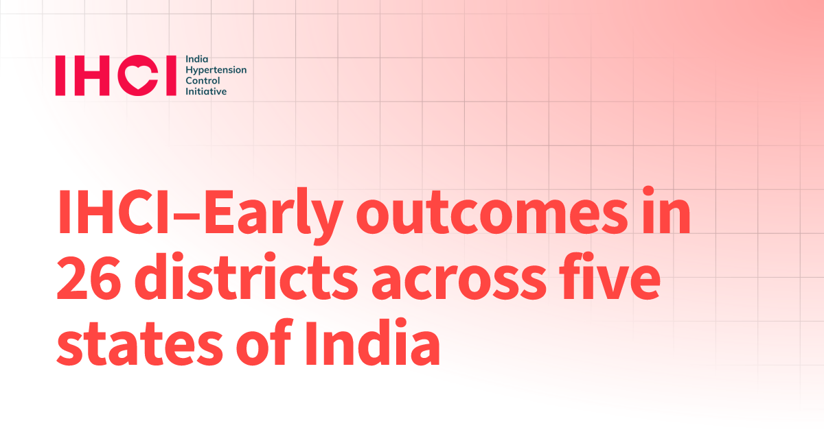 IHCI–Early outcomes in 26 districts across five states of India | IHCI ...